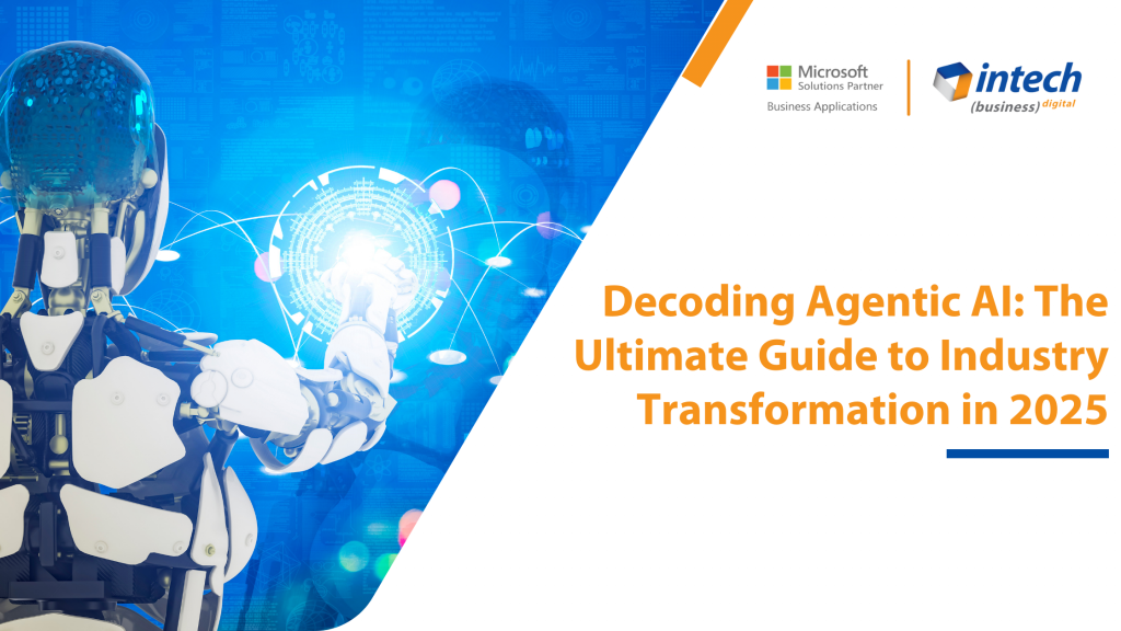 Decoding Agentic AI: The Ultimate Guide to Industry Transformation in 2025